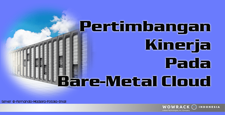Bagaimana Kinerja Pada Bare Metal Cloud?