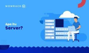 Apa Itu Server? Pengertian, Definisi, Contoh dan Fungsinya