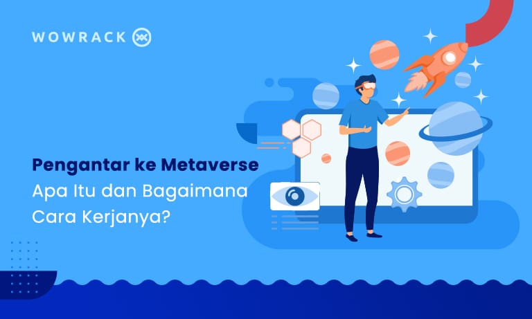 Pengantar ke Metaverse: Apa Itu dan Bagaimana Cara Kerjanya?