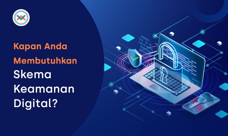 Kapan Bisnis Membutuhkan Skema Keamanan Digital? | Blog Wowrack