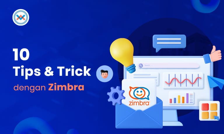 10 Tips Zimbra – Hemat Waktu Anda Bekerja Dengan Zimbra | Blog Wowrack