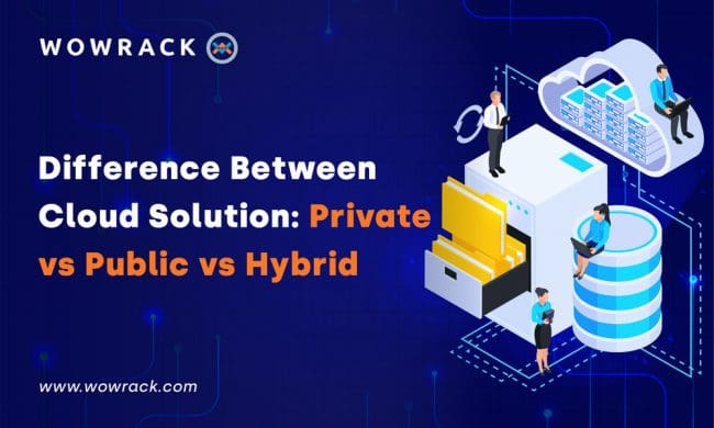 The Difference Between Cloud Solutions | Wowrack Blog