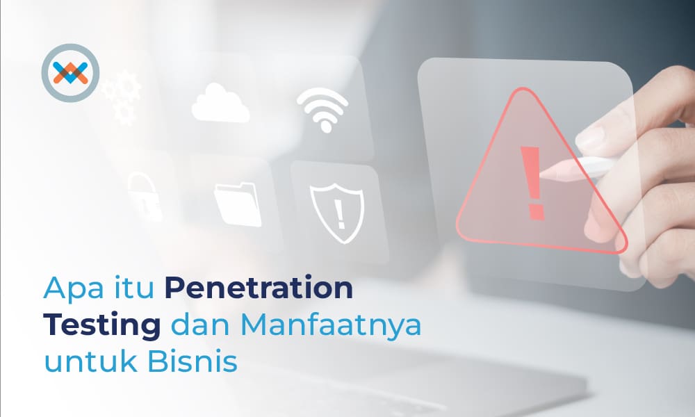 Apa itu Penetration Testing (Pentest) dan Manfaatnya