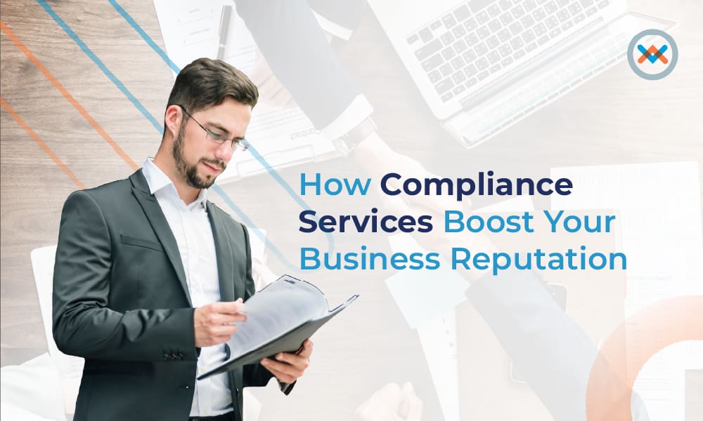 How Compliance Service Boosts Your Business Reputation | Wowrack Blog