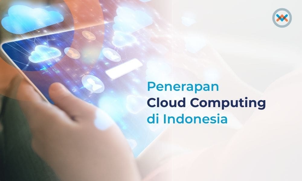 Penerapan Cloud Computing di Indonesia