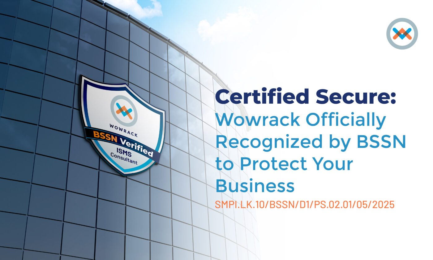 Certified Secure: Wowrack Officially Recognized by BSSN to Protect Your Business | Wowrack Blog